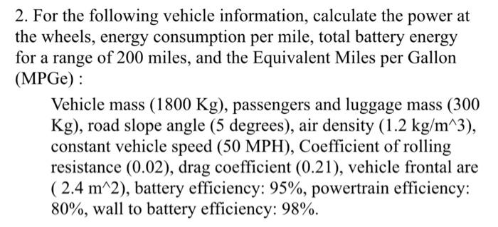 Solved 2. For the following vehicle information, calculate | Chegg.com