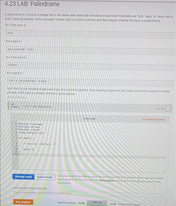 Solved 4.23 LAB: Palindrome A palindrome is a word or a | Chegg.com