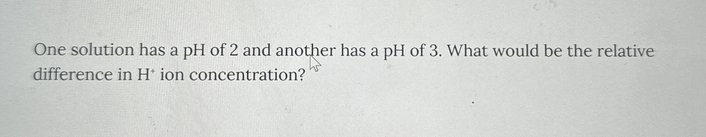 One solution has a pH of 2 ﻿and another has a pH of | Chegg.com