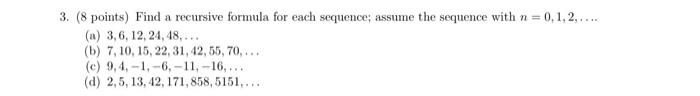 Solved 3. ( 8 points) Find a recursive formula for each | Chegg.com