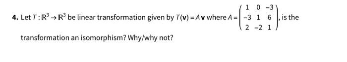 Solved 4. Let T:R3→R3 be linear transformation given by | Chegg.com