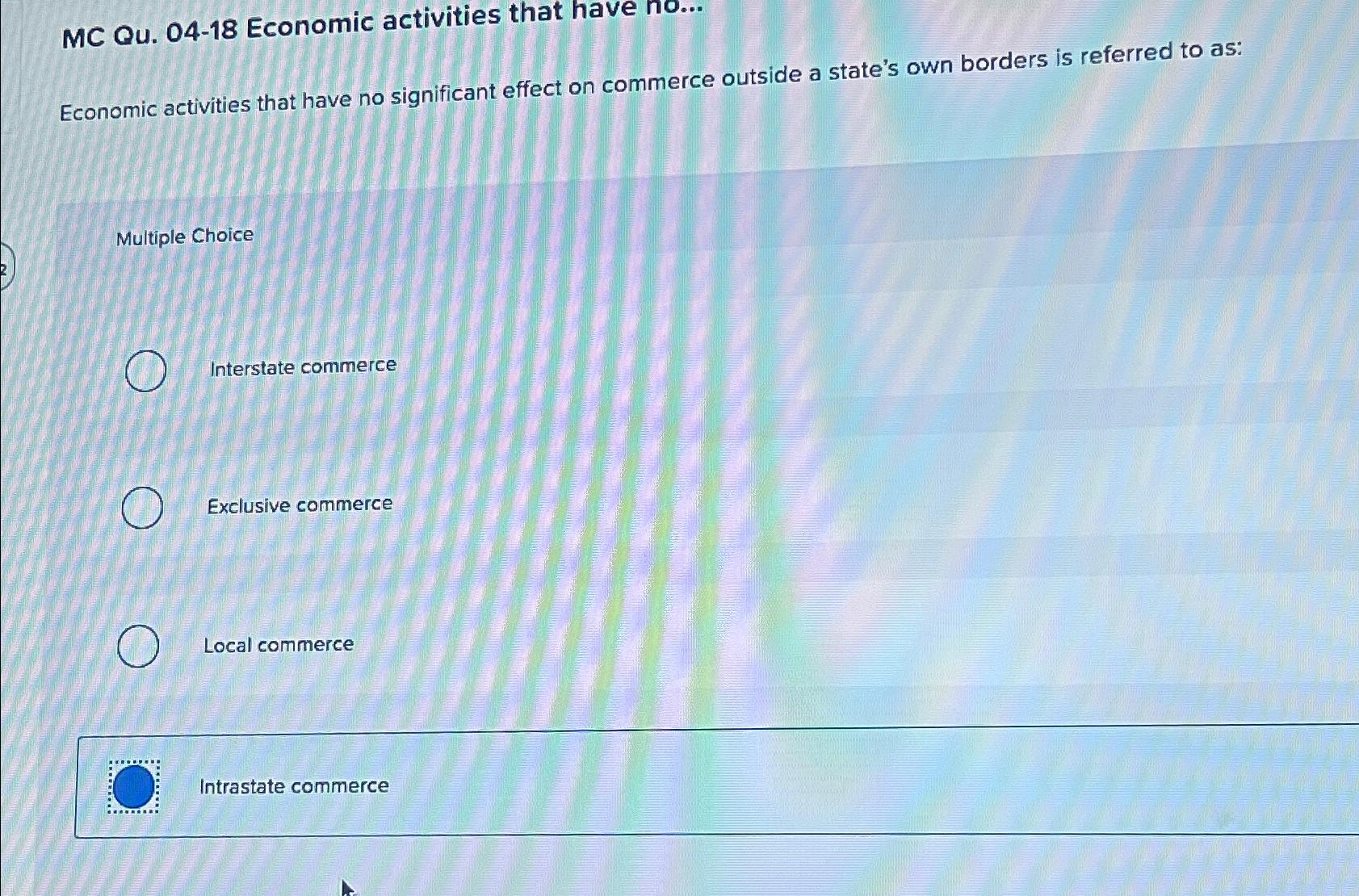 Solved MC Qu. 04-18 ﻿Economic activities that have | Chegg.com