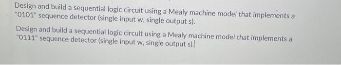 Solved Design and build a sequential logic circuit using a | Chegg.com