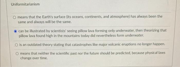 Solved Uniformitarianism means that the Earth's surface (its | Chegg.com