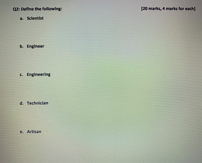 Solved Q2: Define the following: [20 marks, 4 marks for | Chegg.com