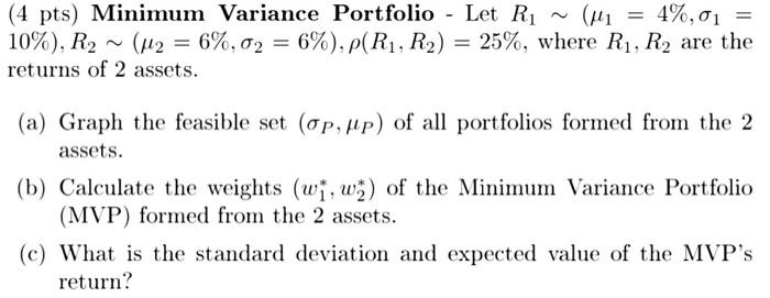 Solved (4 pts) Minimum Variance Portfolio - Let Ri ~ (ui = | Chegg.com