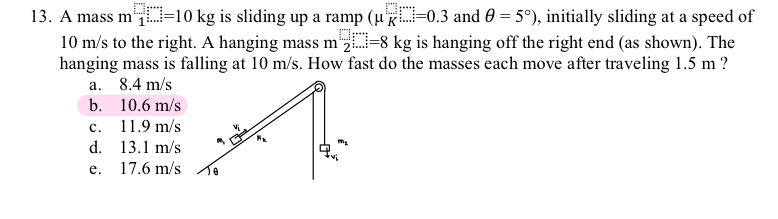 Solved A mass m!dots=10kg ﻿is sliding up a ramp and (:θ=5° | Chegg.com
