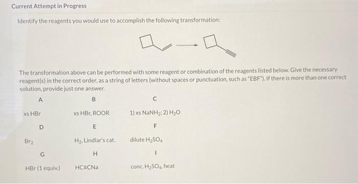 Solved Current Attempt in Progress Identify the reagents you | Chegg.com