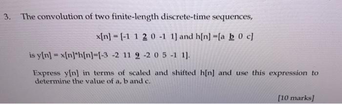 Solved 3. The convolution of two finite-length discrete-time | Chegg.com