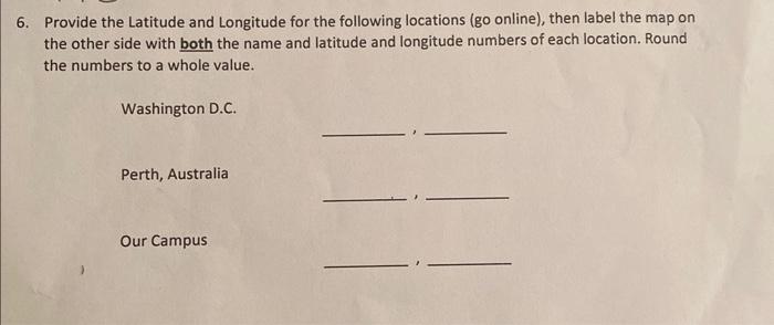 Solved Provide the Latitude and Longitude for the following | Chegg.com