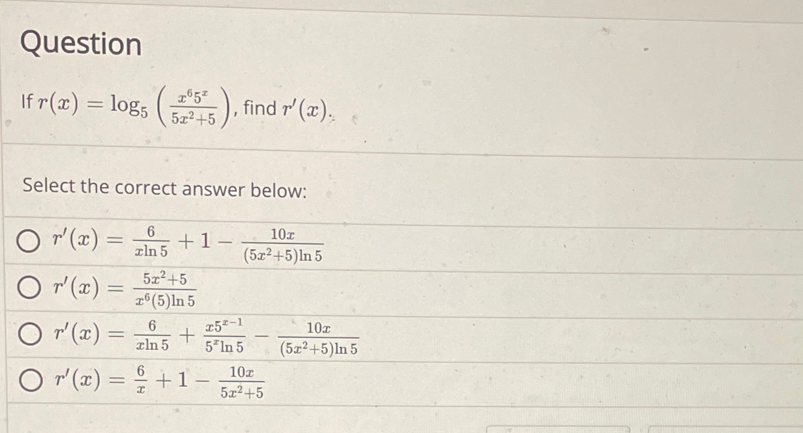Solved QuestionIf r(x)=log5(x65x5x2+5), ﻿find r'(x)Select | Chegg.com
