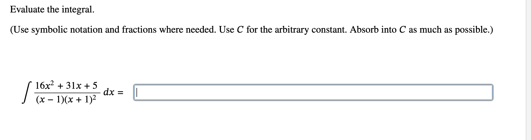 Solved Evaluate the integral.(Use symbolic notation and | Chegg.com