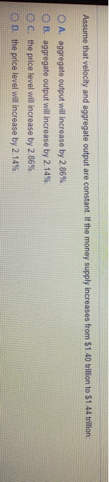 Solved Assume that velocity and aggregate output are | Chegg.com