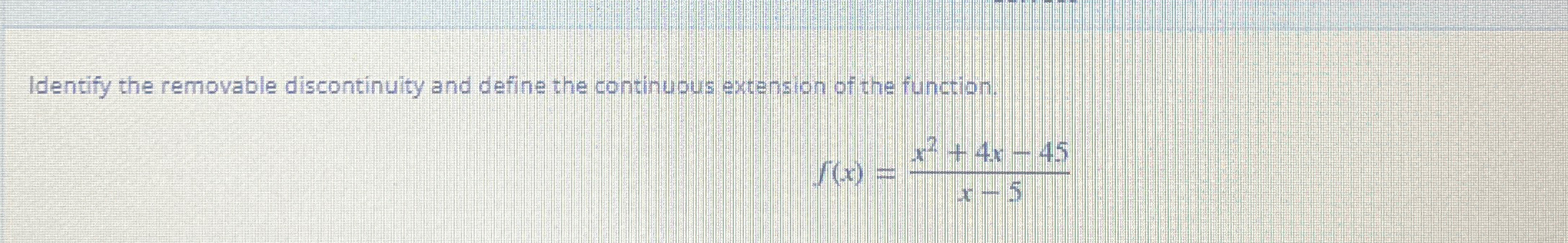 Identify the removable discontinuity and define the | Chegg.com