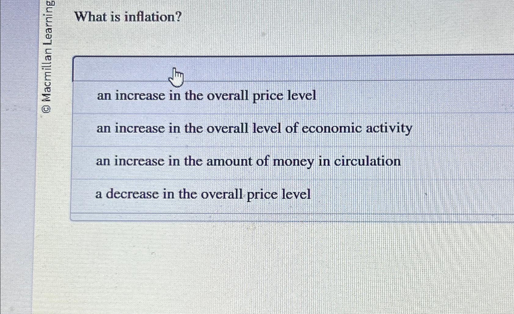 Solved What is inflation?an increase in the overall price | Chegg.com