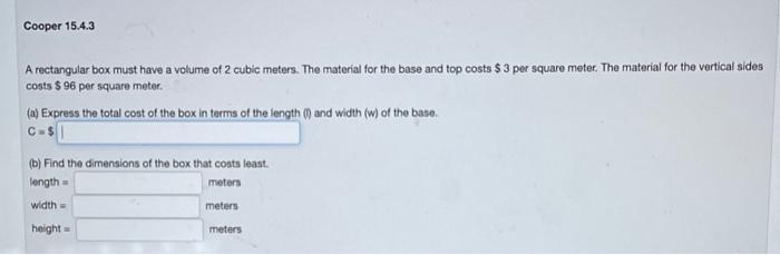 Solved A rectangular box must have a volume of 2 cubic | Chegg.com
