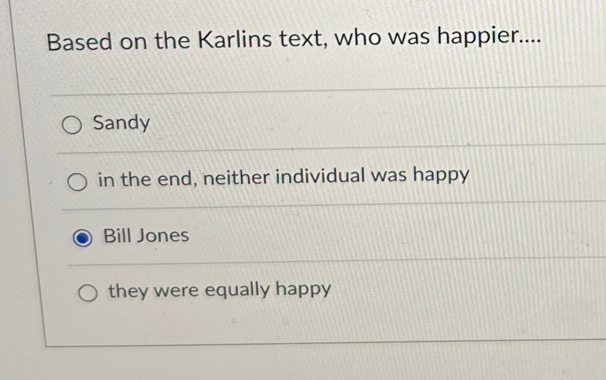Solved Based on the Karlins text, who was happier....Sandyin | Chegg.com