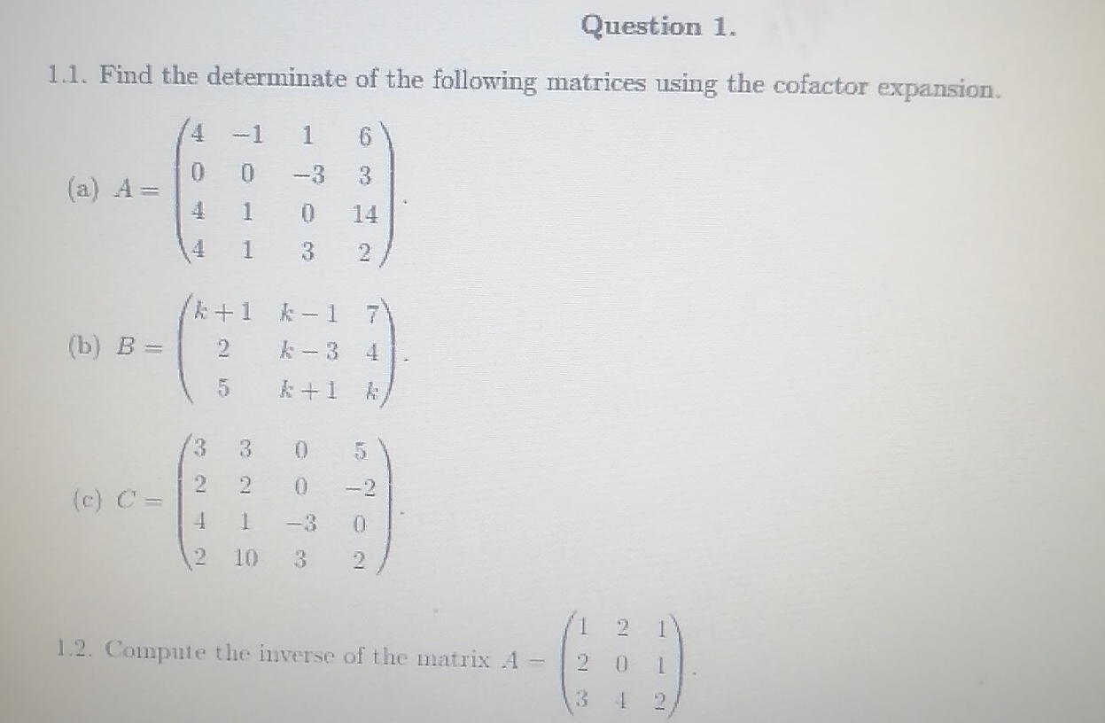 Solved Question 1.1.1. ﻿Find the determinate of the | Chegg.com