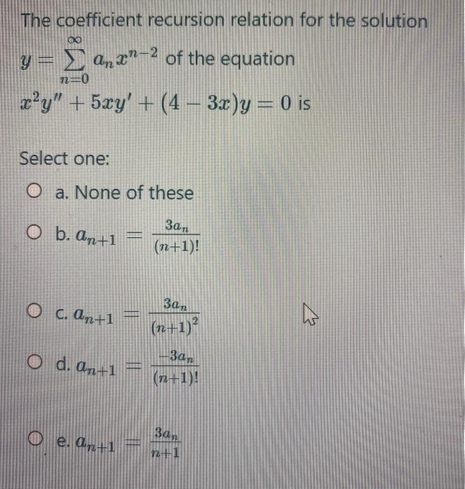 Solved The Coefficient Recursion Relation For The Solution 
