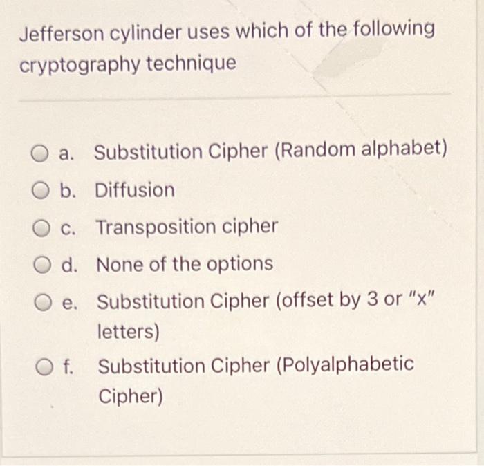 Solved Jefferson cylinder uses which of the following | Chegg.com