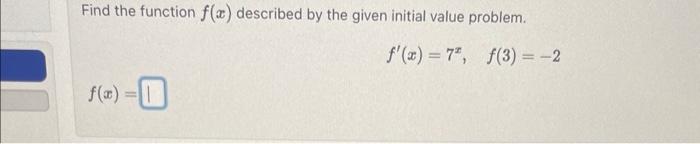 Solved Find the function f(x) described by the given initial | Chegg.com