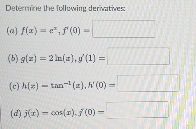 Solved Determine the following derivatives: (a) | Chegg.com