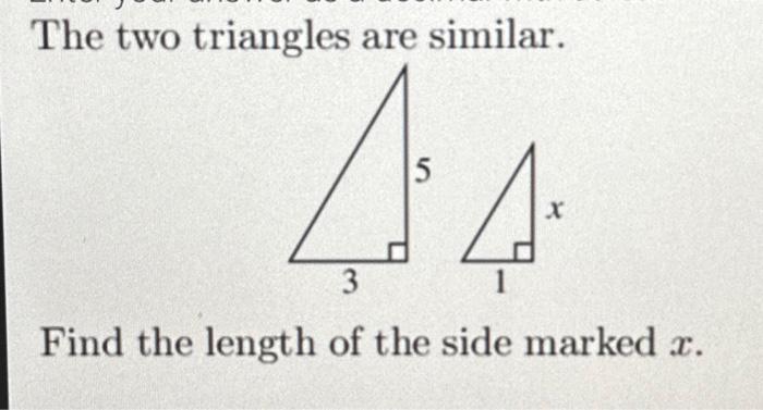 Solved The two triangles are similar. Find the length of the | Chegg.com