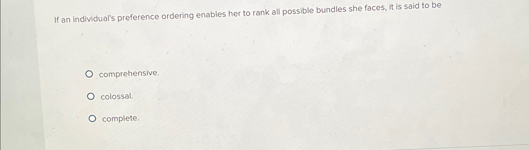 Solved If an individual's preference ordering enables her to | Chegg.com
