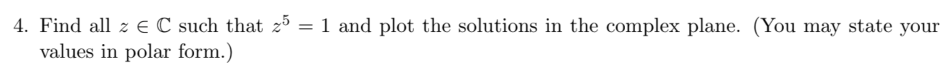 Solved Find all zinC such that z5=1 ﻿and plot the solutions | Chegg.com