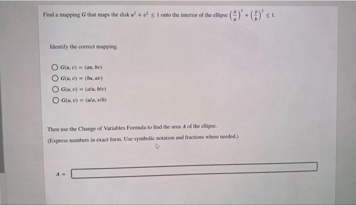 Solved Find a mapping G that maps the disk u2+v2≤1 onto the | Chegg.com