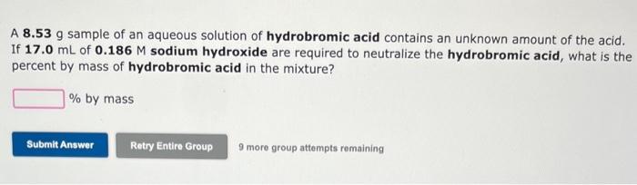 Solved A 8.53 g sample of an aqueous solution of hydrobromic | Chegg.com