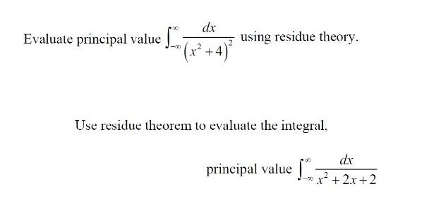 Solved dx Evaluate principal value | using residue theory. * | Chegg.com