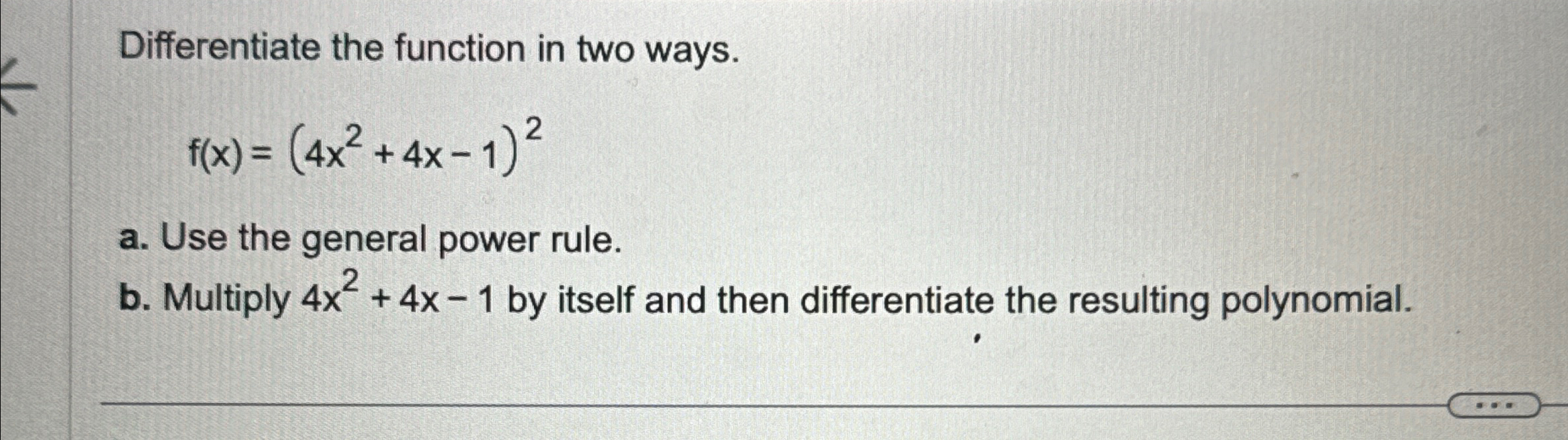 Solved Differentiate the function in two | Chegg.com