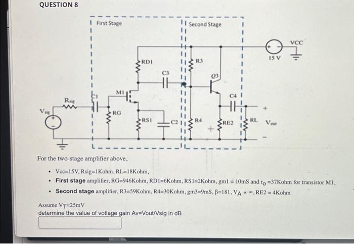Solved QUESTION 8 For the two-stage amplifier above, - | Chegg.com