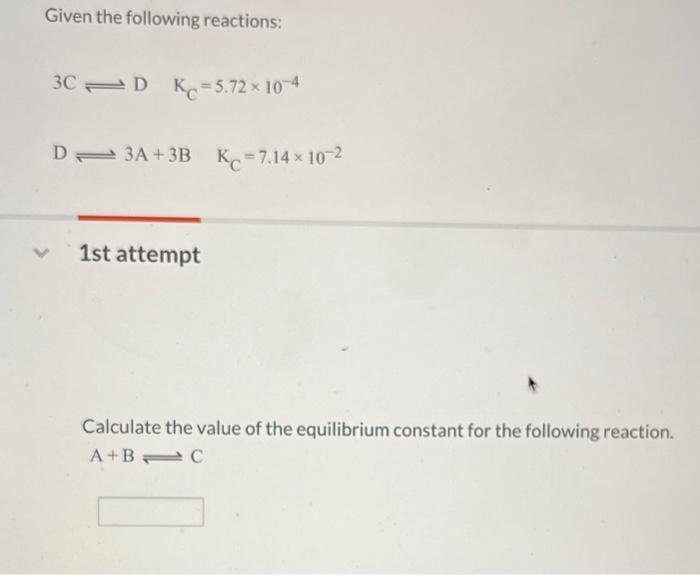 Solved Given the following reactions: 3C⇌DKC=5.72×10−4 D⇌3 | Chegg.com