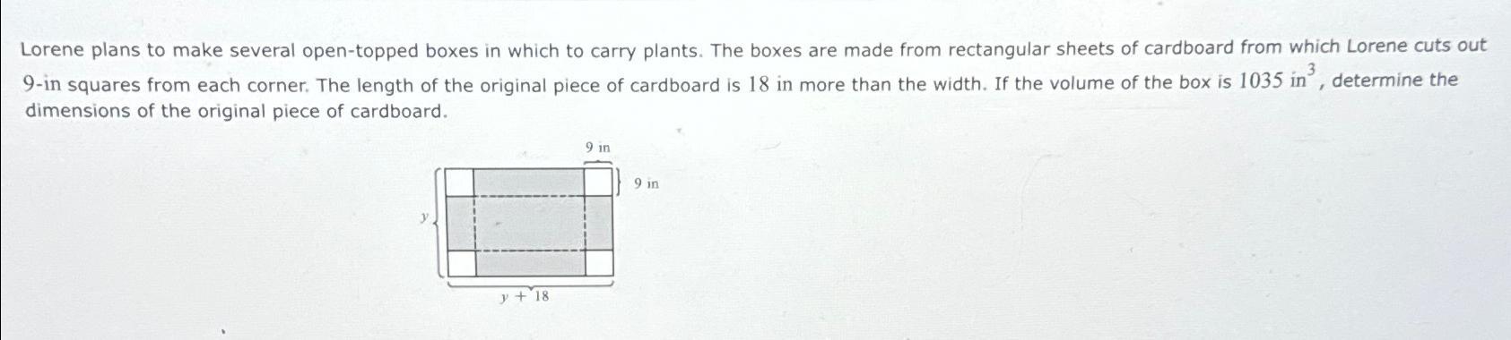 Solved Lorene plans to make several open-topped boxes in | Chegg.com