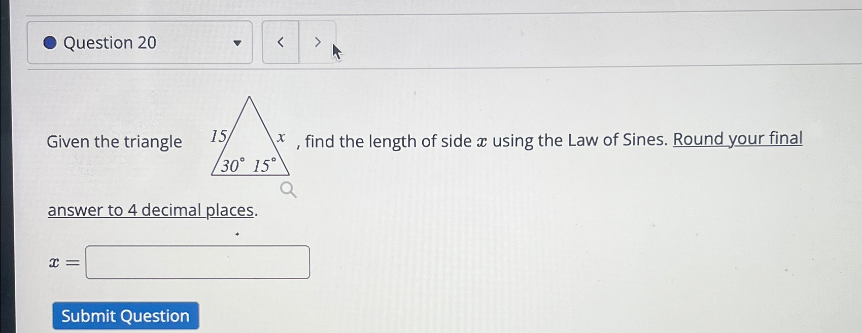 Solved Question 20Given the triangle find the length of side | Chegg.com