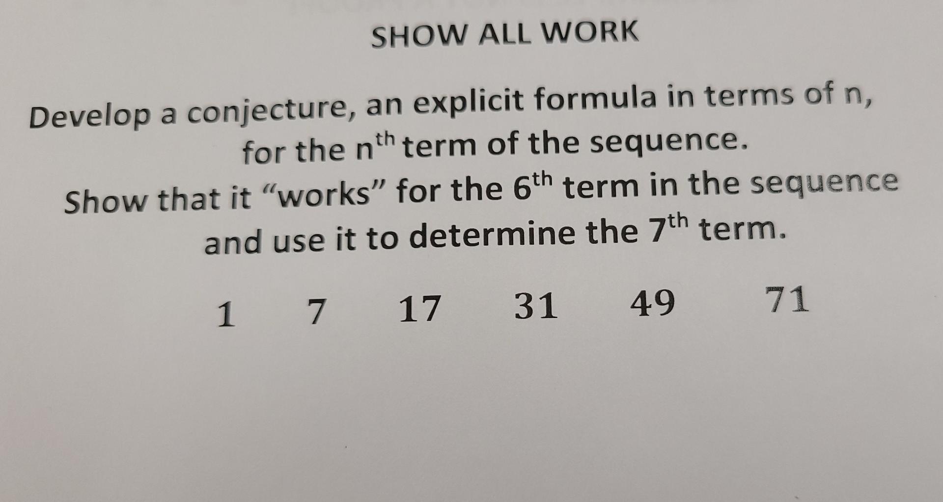 Solved SHOW ALL WORK Develop a conjecture, an explicit | Chegg.com