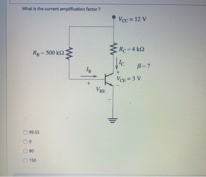 Solved What is the current amplification factor? Vcc = 12 V | Chegg.com