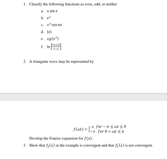 Solved 1. Classify the following functions as even, odd, or | Chegg.com