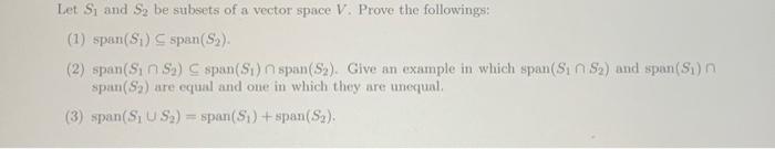 Solved Let S1 and S2 be subsets of a vector space V. Prove | Chegg.com