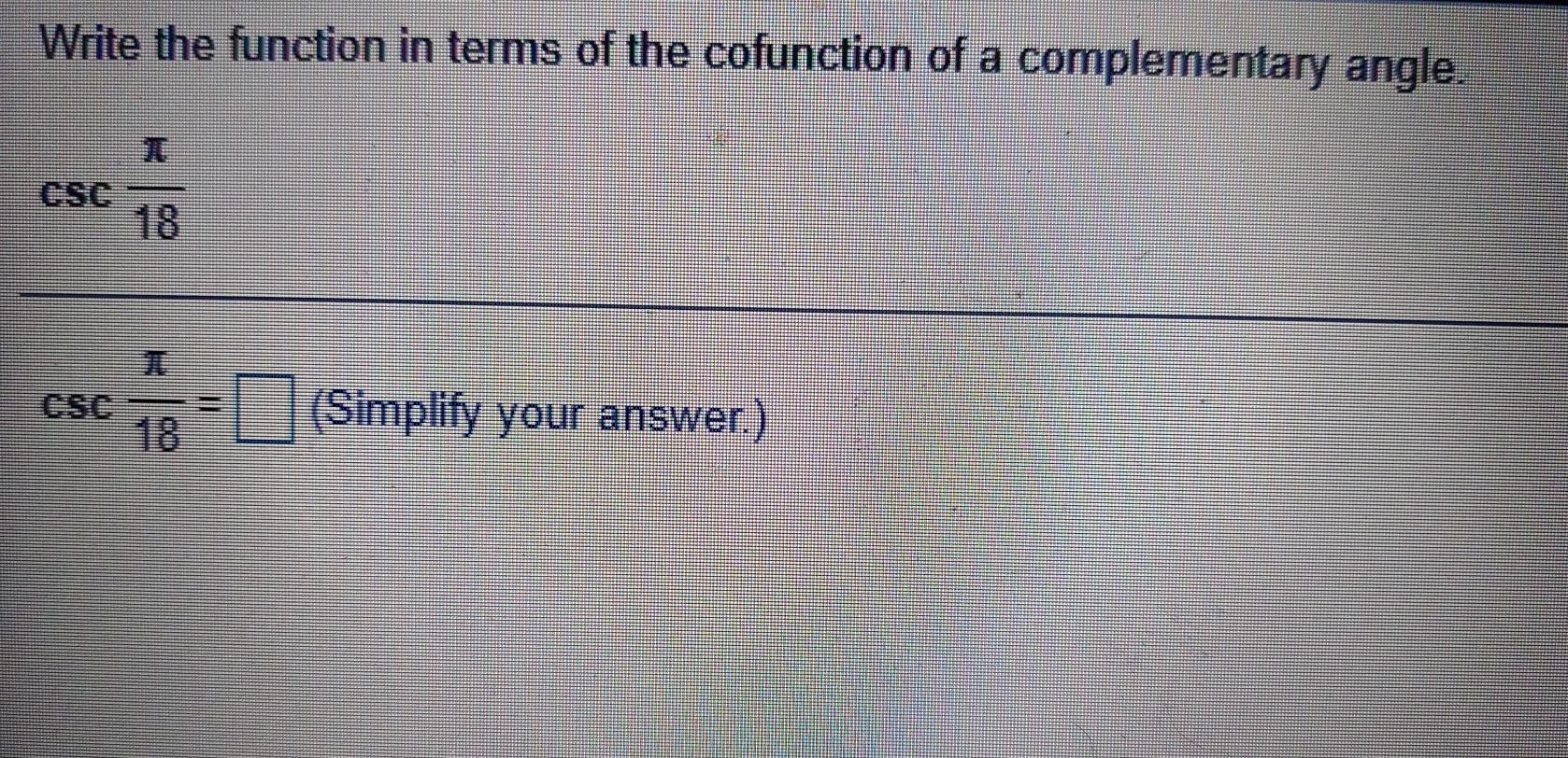 Solved Write the function in terms of the cofunction of a | Chegg.com