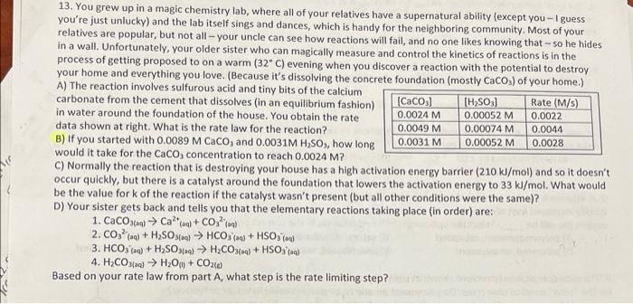 Solved 13. You grew up in a magic chemistry lab, where all | Chegg.com