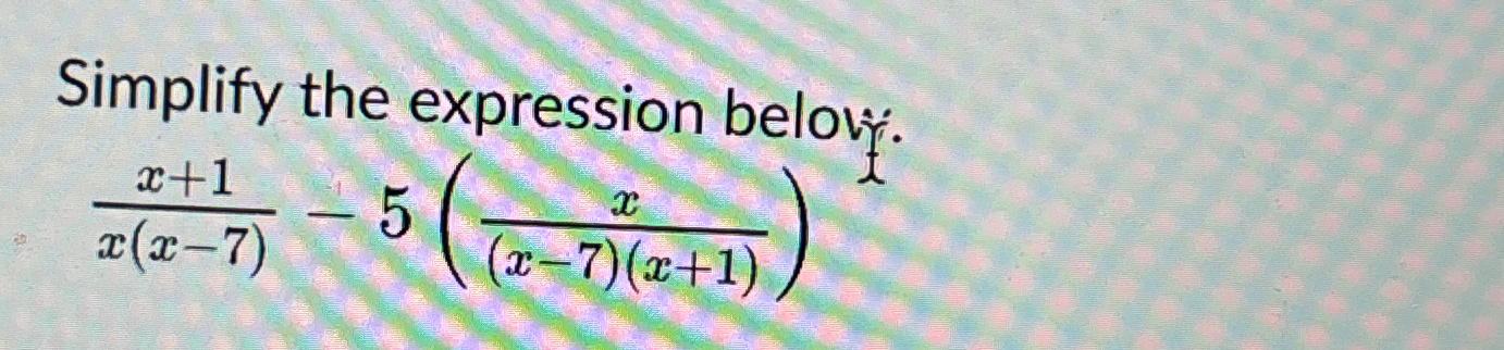 Solved Simplify the expression | Chegg.com