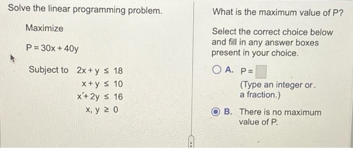 Solved Solve the linear programming problem. Maximize A P = | Chegg.com