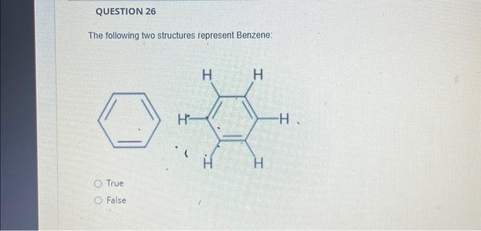 Solved The following two structures represent Benzene: True | Chegg.com