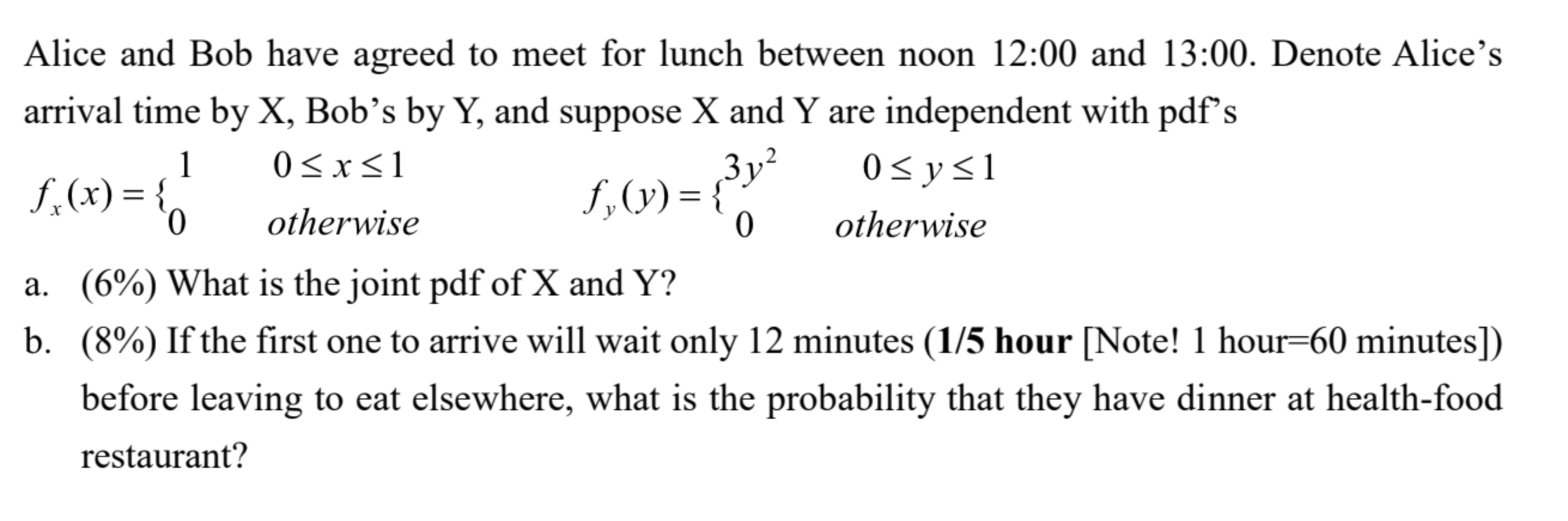 Solved Alice and Bob have agreed to meet for lunch between | Chegg.com