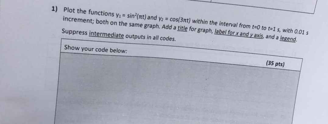Solved Plot the functions y1=sin2(πt) ﻿and y2=cos(3πt) | Chegg.com