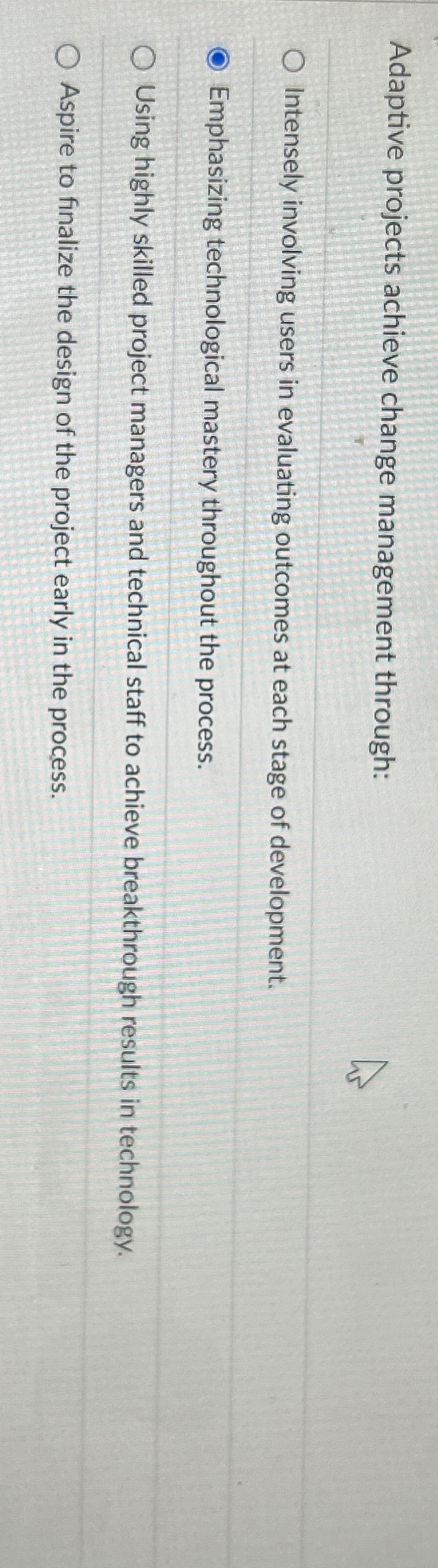 Solved Adaptive projects achieve change management | Chegg.com
