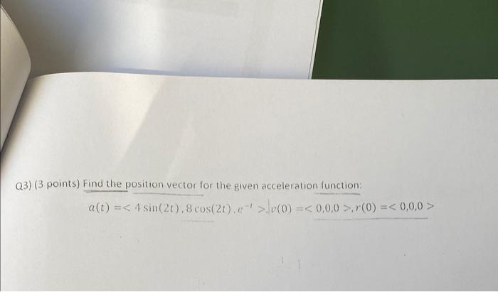 Solved 3) (3 points) Find the position vector for the given | Chegg.com